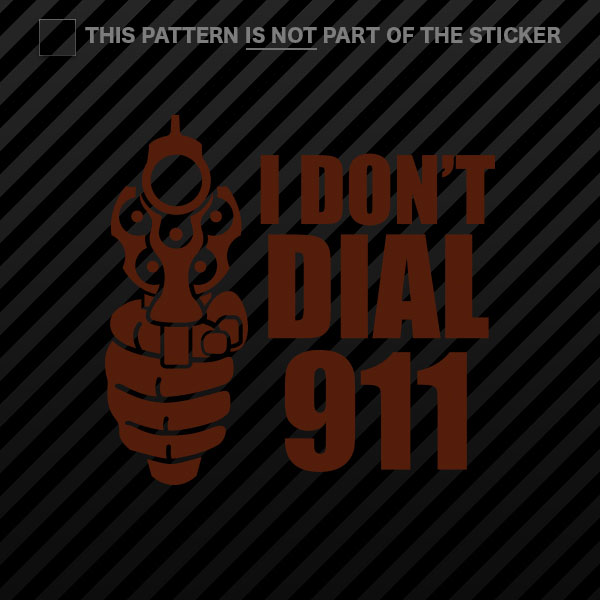 (2x) I Don’t Dial 911 Sticker Self Adhesive Vinyl | eBay