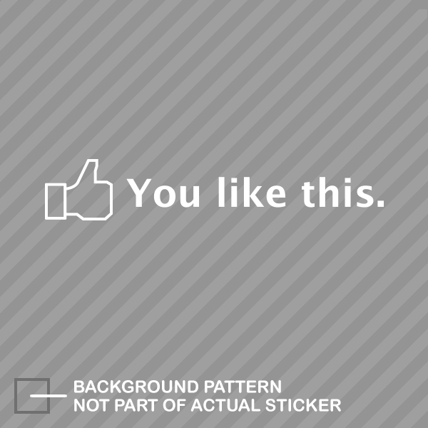 You Like This Sticker Decal Vinyl jdm #2 | eBay