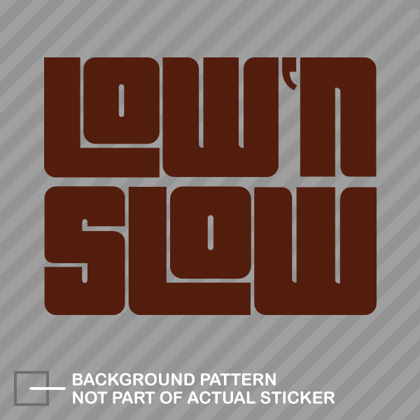 Low & Slow Sticker Die Cut Decal jdm low and slow | eBay