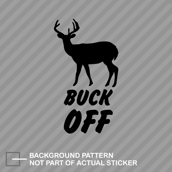 Buck Off Deer Decal Car Sticker Decal Vinyl hunting #2 | eBay